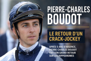Pierre-Charles Boudot : le retour d’un crack-jockey